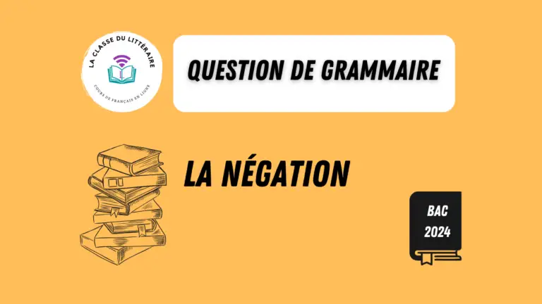 Question de Grammaire Bac de Français : La Négation - La Classe du ...